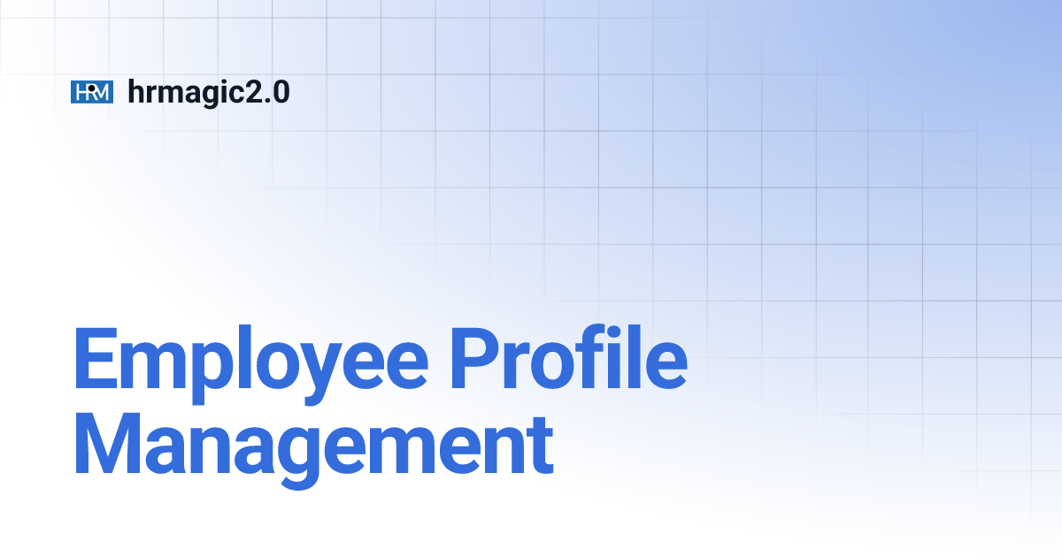 Employee Profile Management | hrmagic2.0